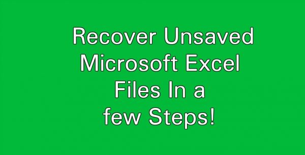 How To Recover Unsaved Microsoft Excel Files | Online file conversion blog